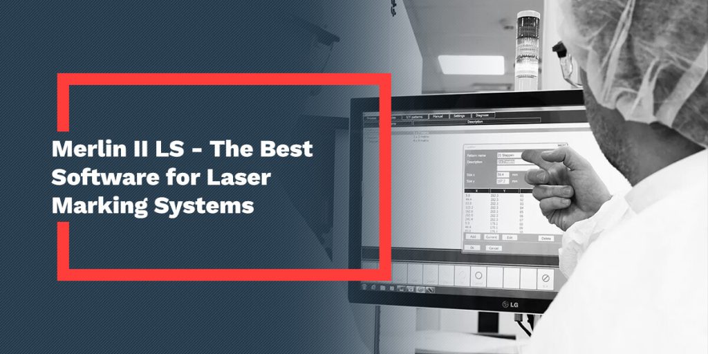 The Best Software For Laser Marking | Merlin II LS