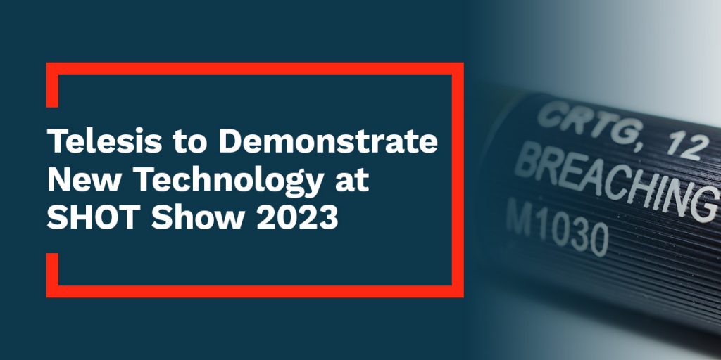 Telesis to demonstrate new technology at SHOT Show 2023 - Telesis